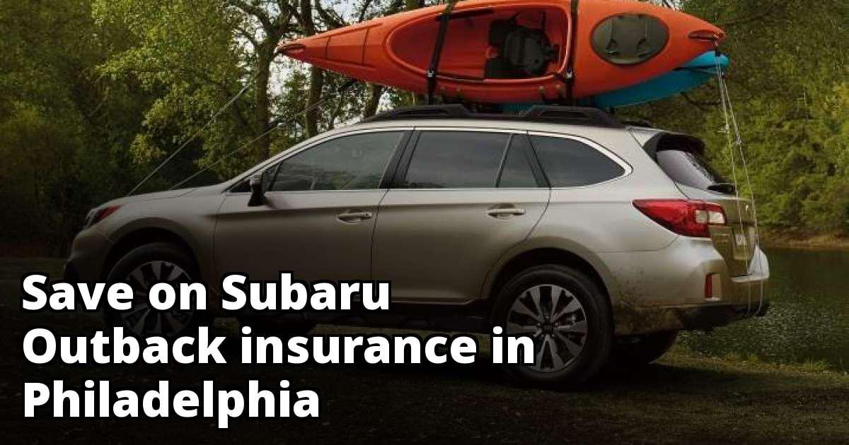 Subaru Outback Insurance Rates in Philadelphia, PA